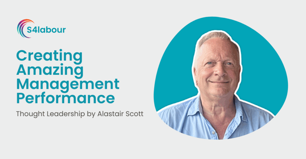Creating Amazing Management Performance - S4labour